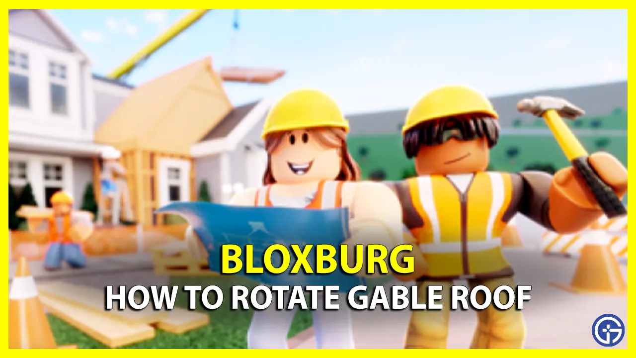 How To Turn Gable Roof In Bloxburg? - Gamer Tweak