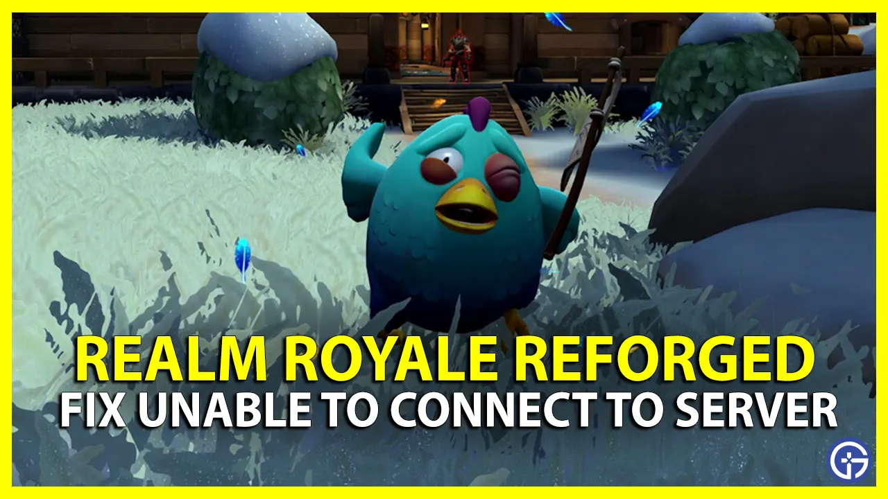 Realm Royale Reforged Unable To Connect To Server Fix - Gamer Tweak