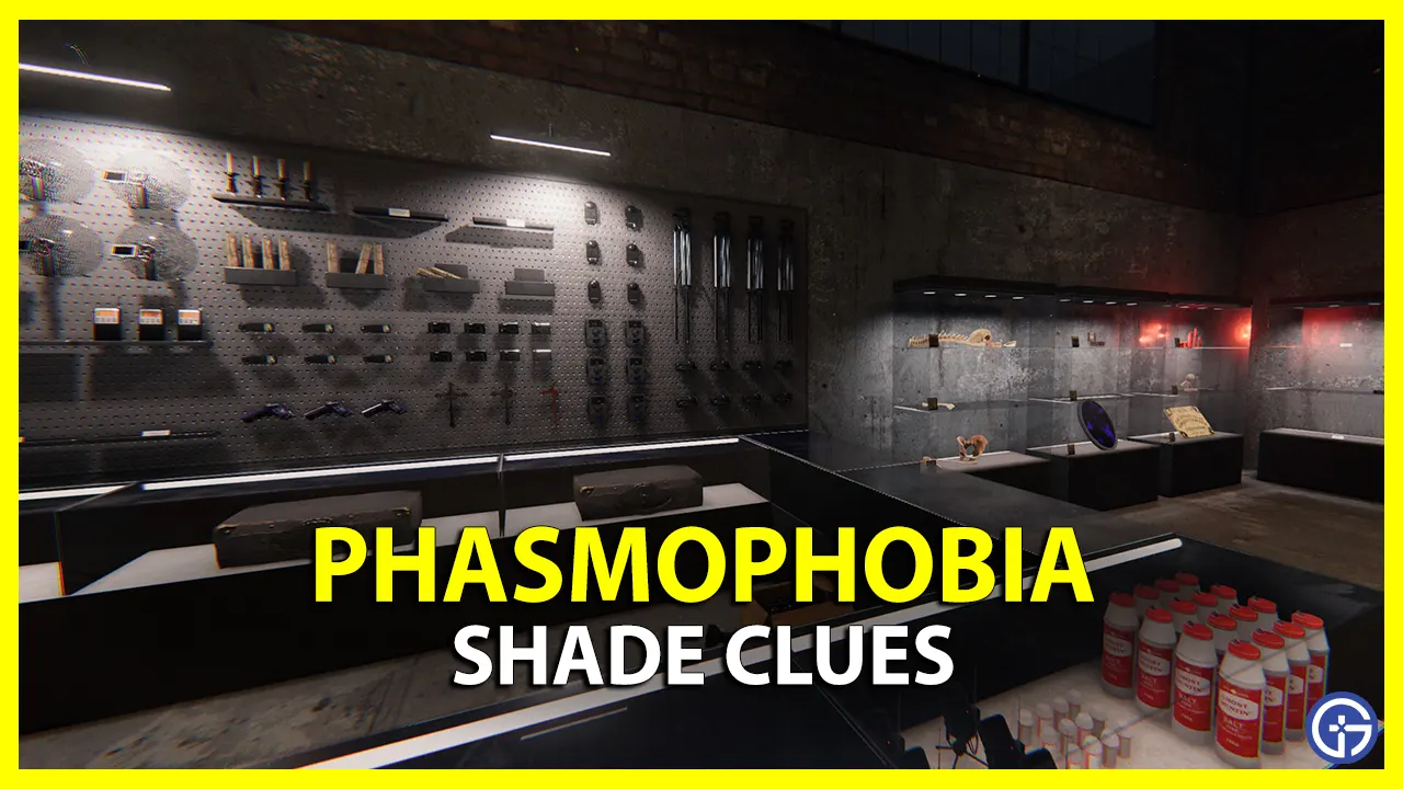Shade Phasmophobia Clues (How To Identify) - Gamer Tweak