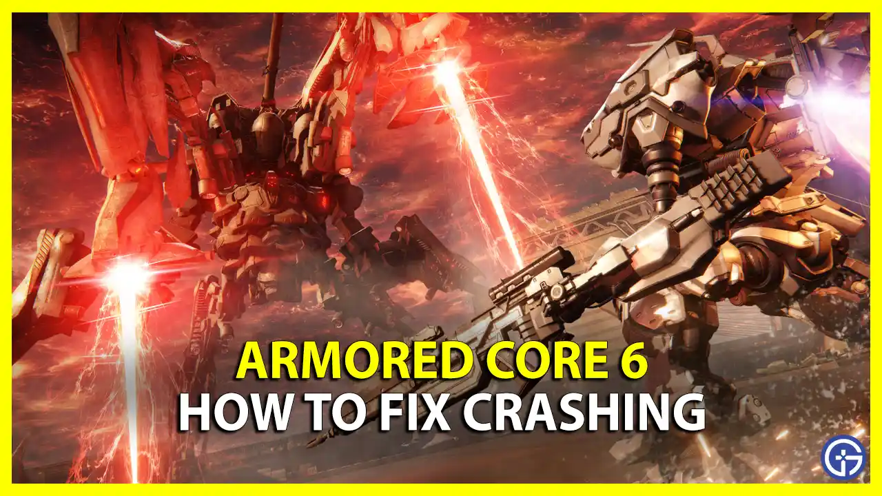 Armored Core 6 Keeps Crashing On PC (Fixes)