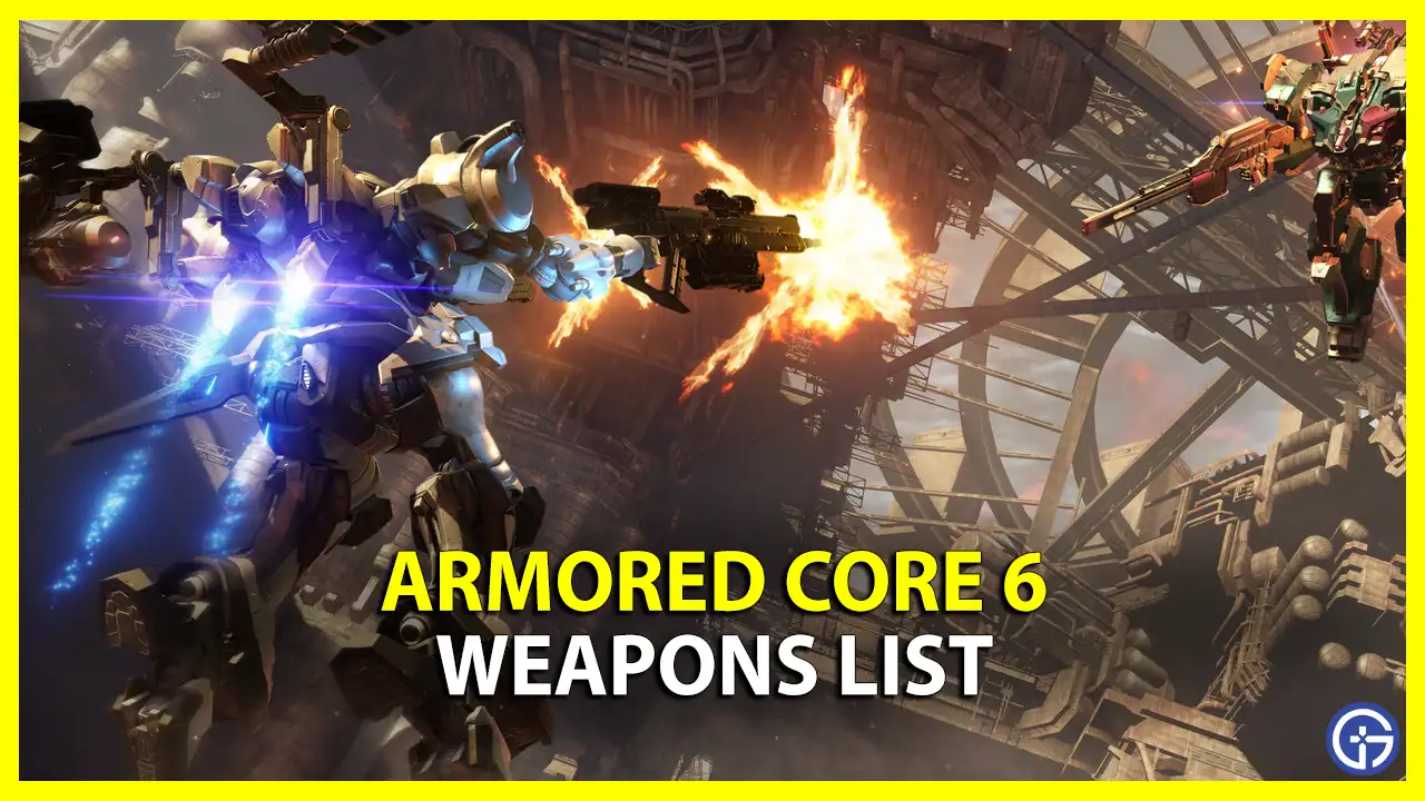 Armored Core 6 Weapons List (Guns, Launchers & More)
