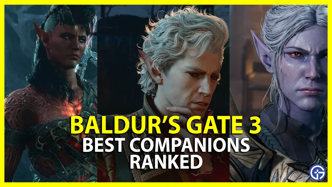 Best Baldur's Gate 3 Companions Ranked - Gamer Tweak