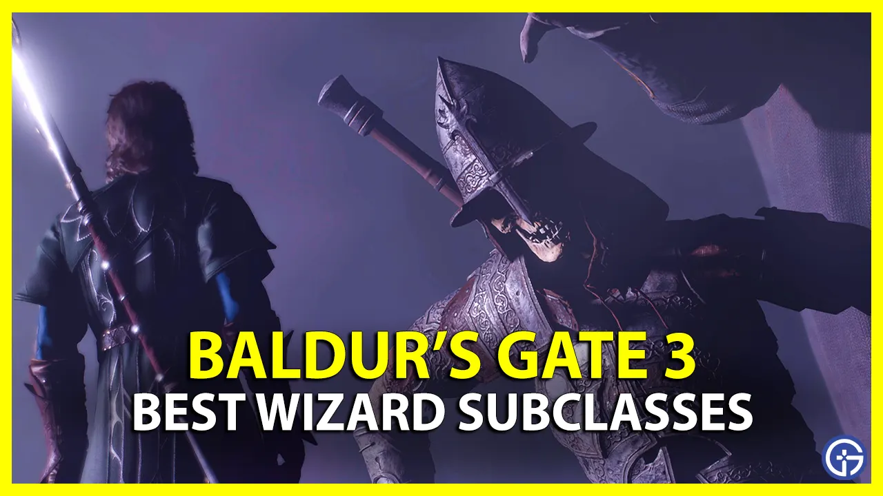 Best Wizard Subclasses In BG3 (Baldur's Gate 3)