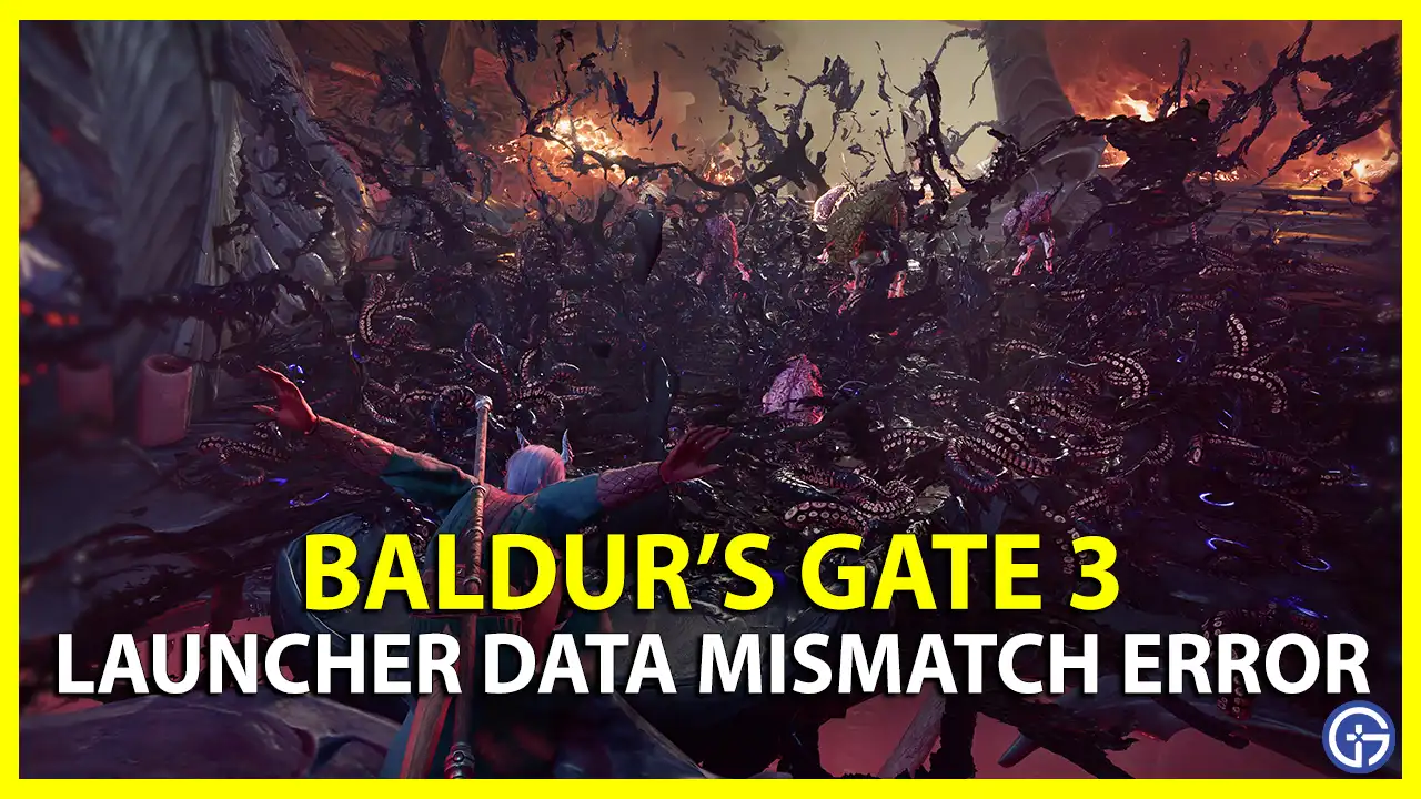 BG3 Launcher Has A Data Mismatch Error - How To Fix