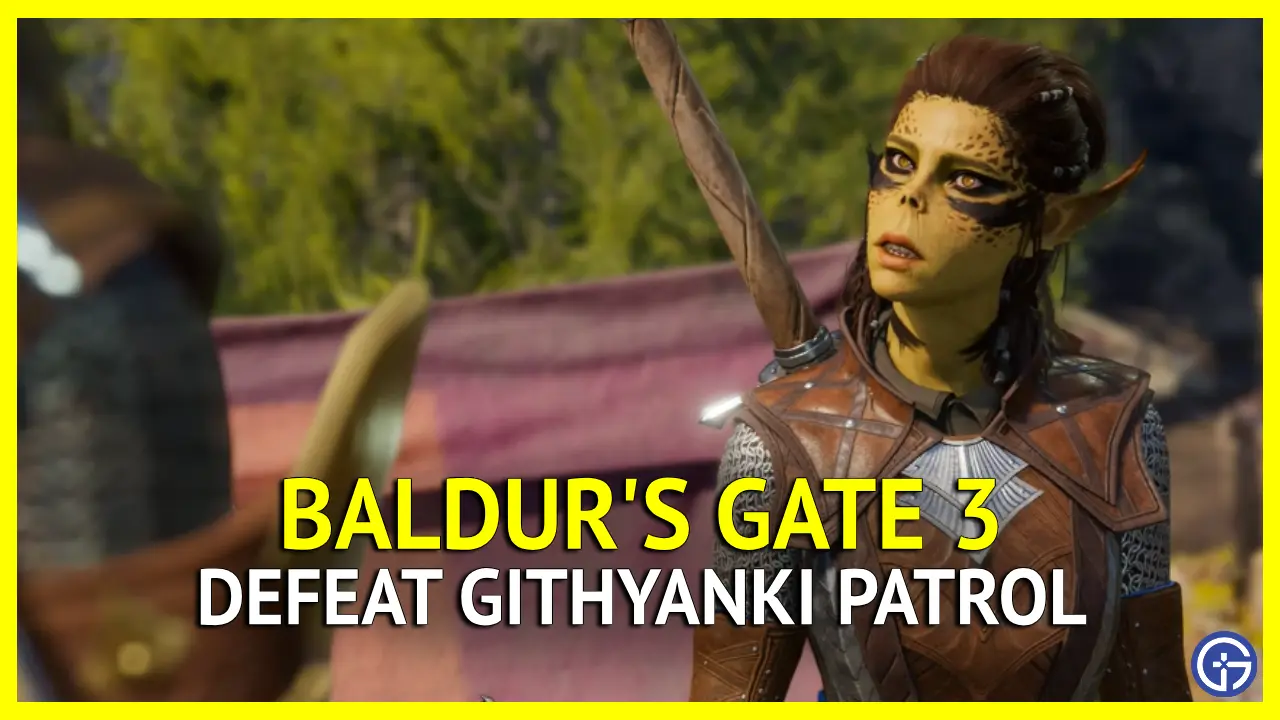 How to Kill Githyanki Patrol in BG3 (Baldur's Gate 3) - Gamer Tweak