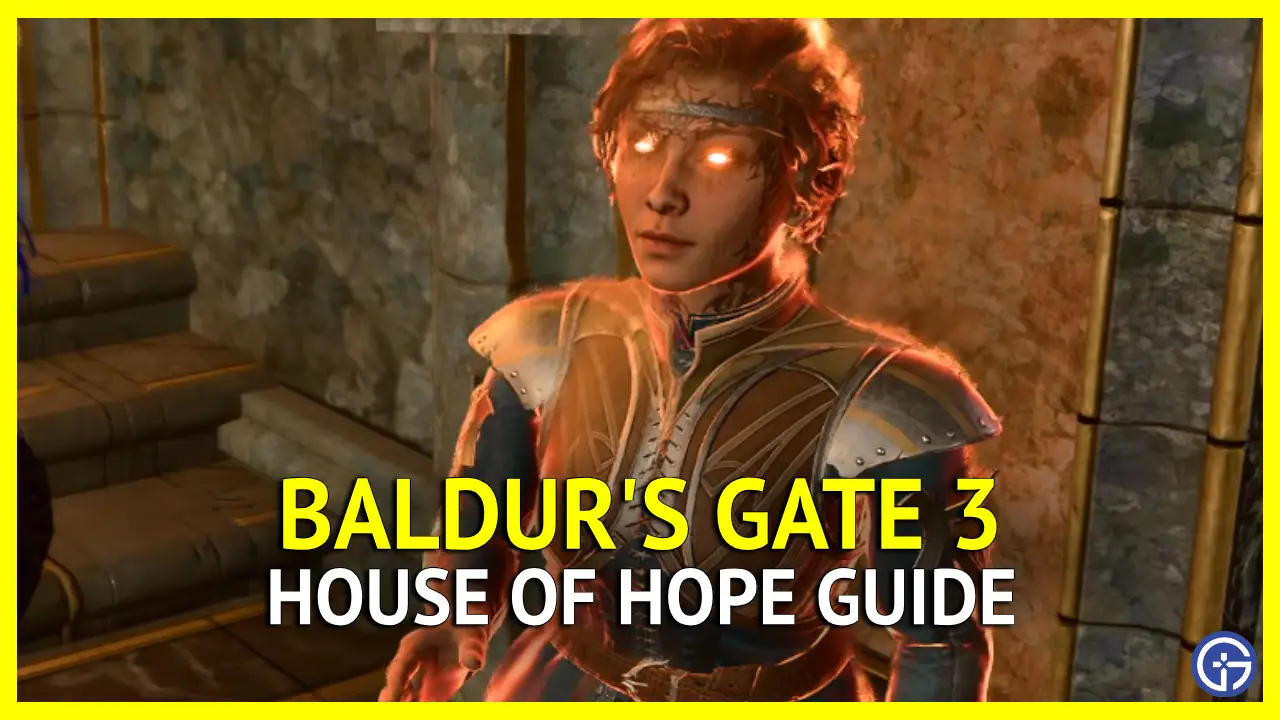 House Of Hope Guide In Baldur's Gate (BG3) - Gamer Tweak