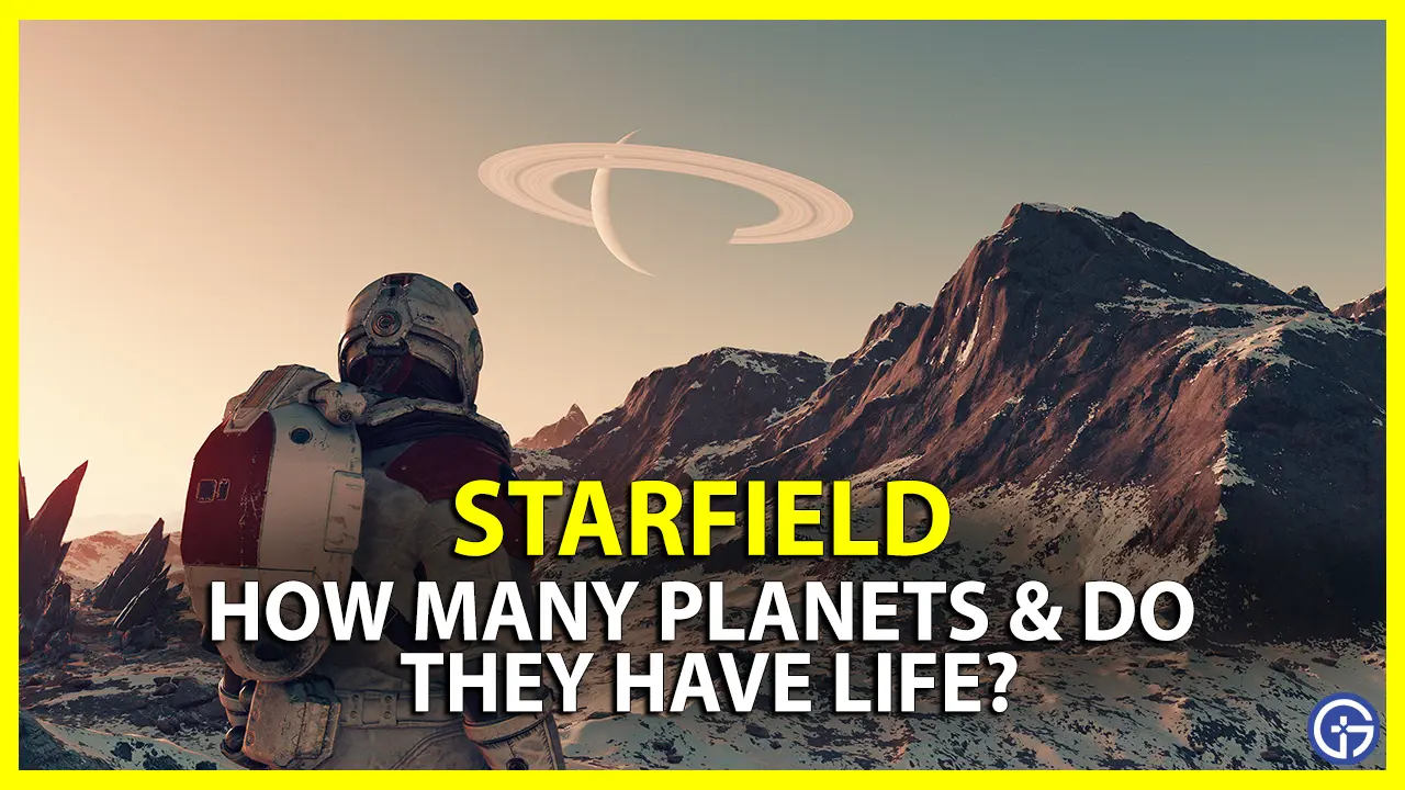 Starfield: How Many Planets & Do They Have Life? - Gamer Tweak