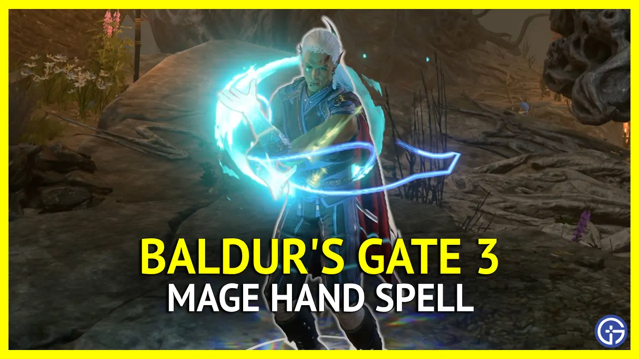 Baldur's Gate 3: How To Use The Mage Hand Spell - Gamer Tweak