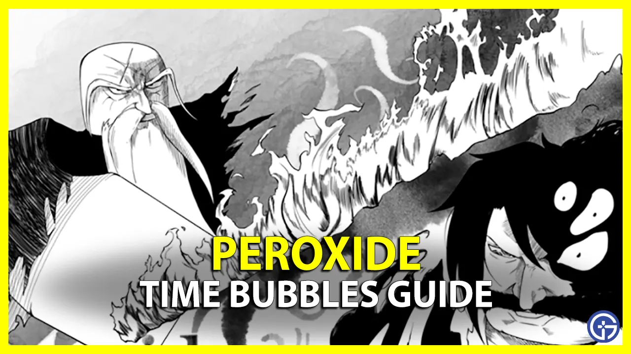 Peroxide Time Bubble Raids Complete Guide - Gamer Tweak