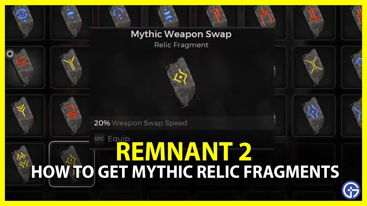 How To Get Mythic Relic Fragments In Remnant 2 - Gamer Tweak