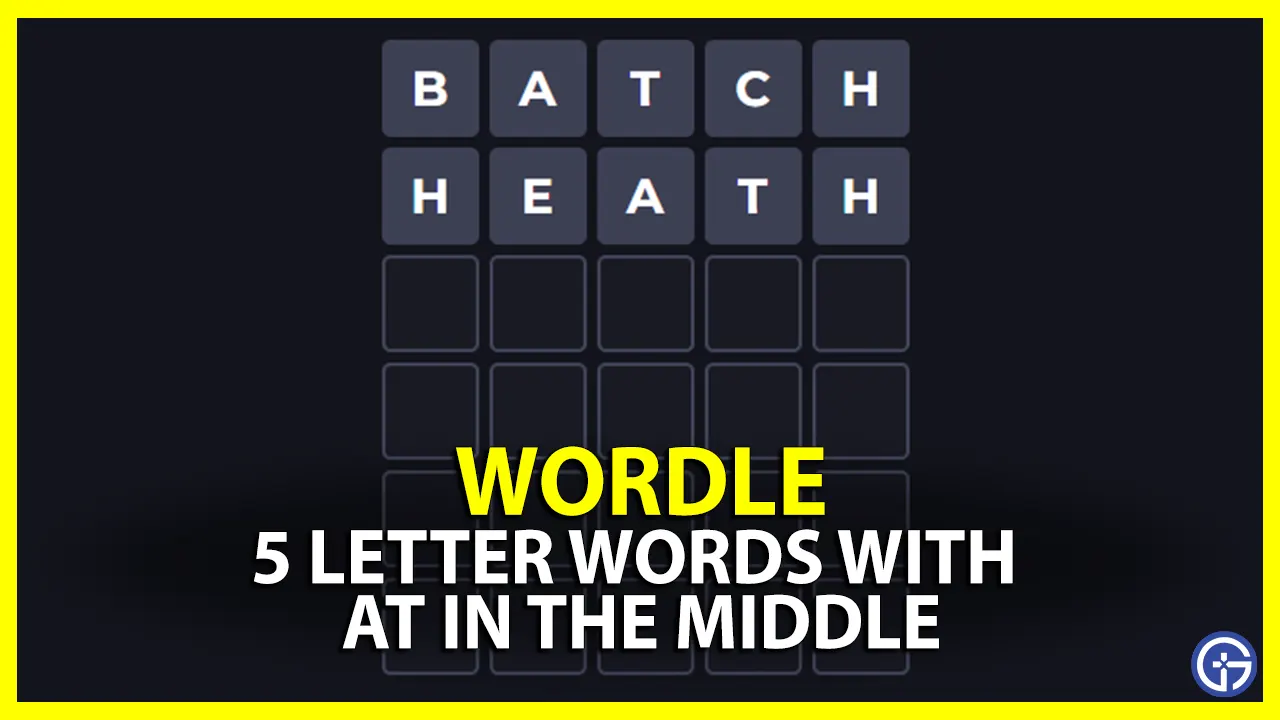 5 Letter Words With AT In The Middle - Wordle Guide