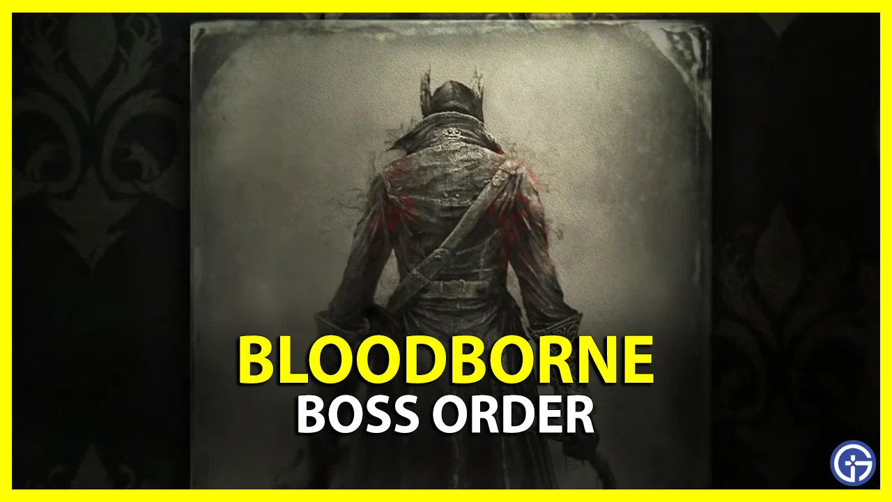 Bloodborne Boss Order & How To Get All Endings