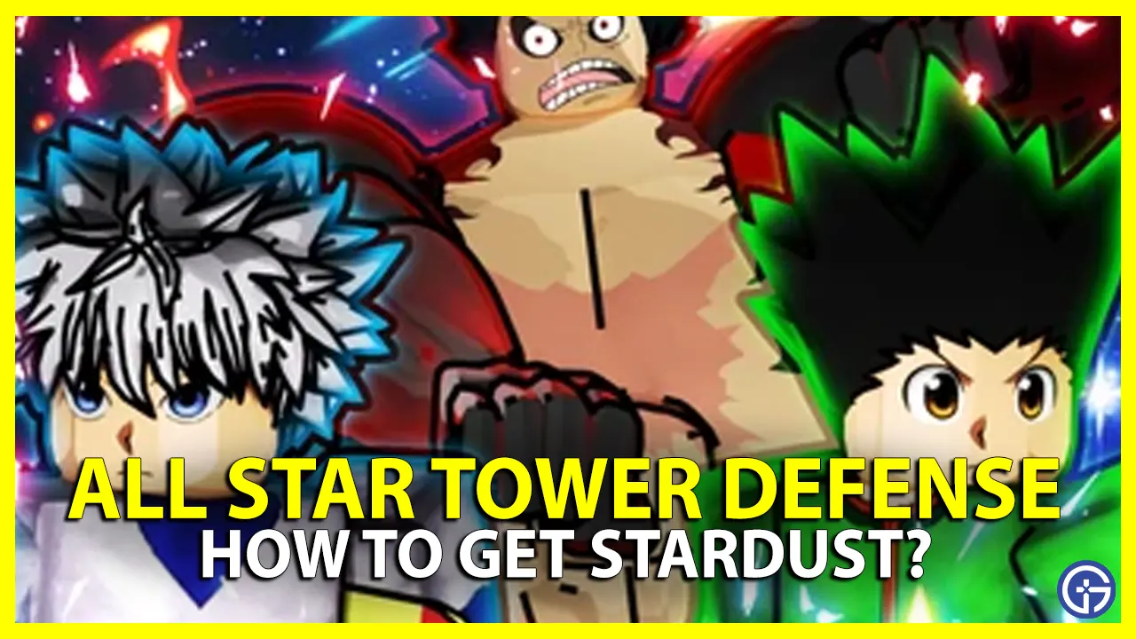How To Get Stardust In All Star Tower Defense (ASTD)