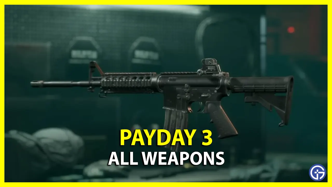 All Weapons In Payday 3 (Base, Overkill, & Preset) - Gamer Tweak
