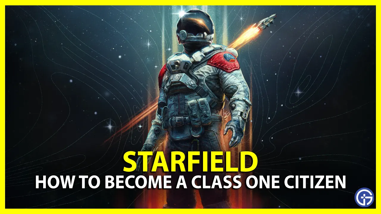 How To Become A Class One Citizen In Starfield