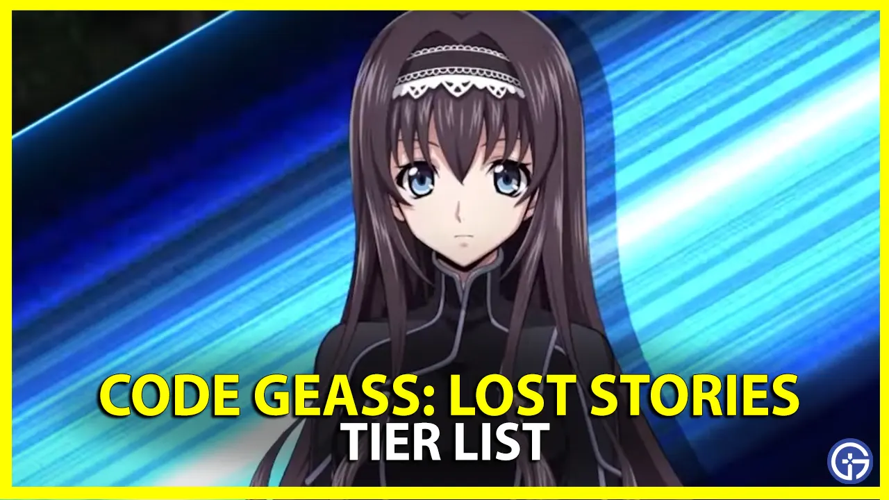 Code Geass Lost Stories Tier List & Reroll Guide (October 2023)