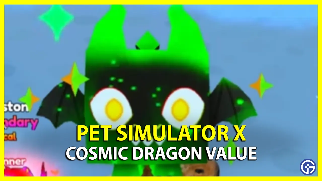 Cosmic Dragon Value and Price In Pet Simulator X