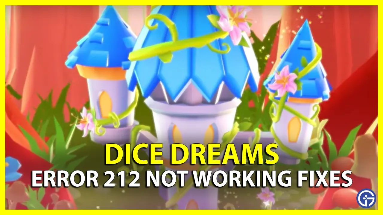 Dice Dreams Not Working Error 212 Fixes - Gamer Tweak