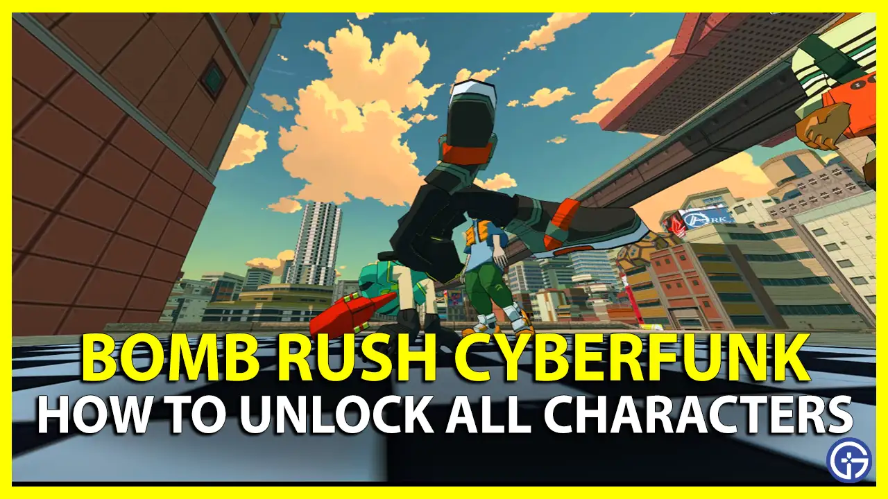 How To Unlock All Characters In Bomb Rush Cyberfunk - Gamer Tweak
