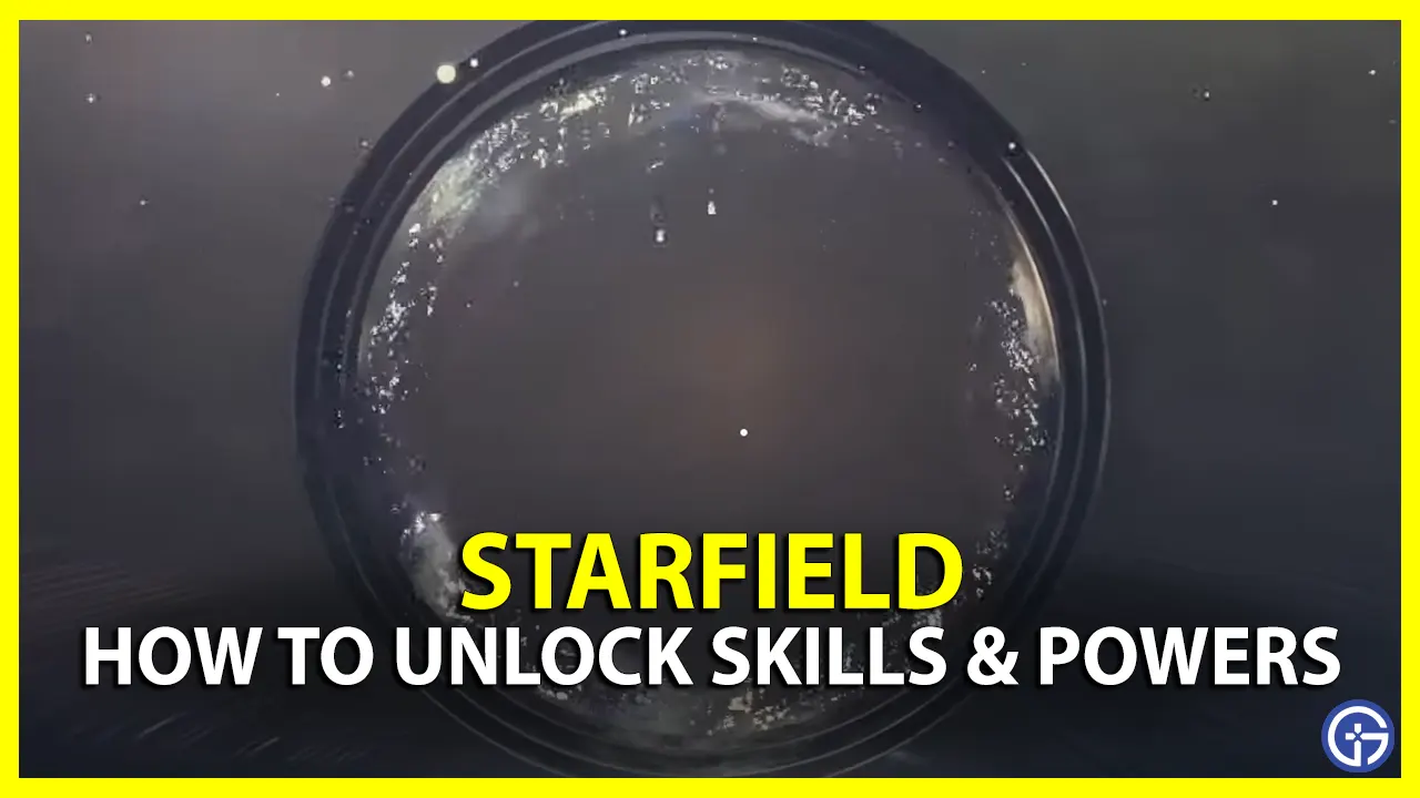 How To Unlock Skills And Powers In Starfield - Gamer Tweak