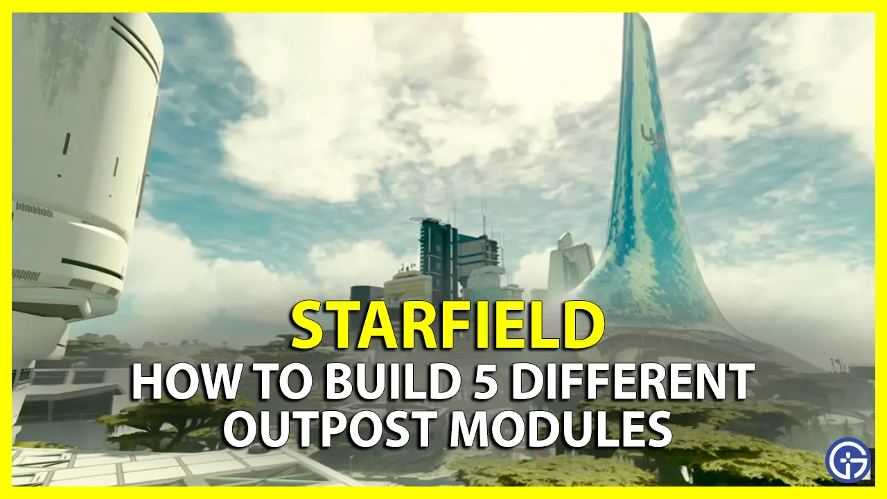 Starfield Build 5 Different Outpost Modules (Easy Guide)