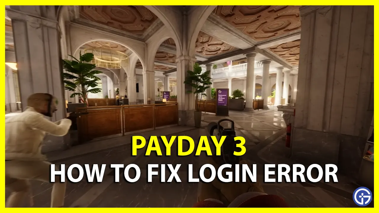 How To Fix Payday 3 Login Error (Can't Log In)