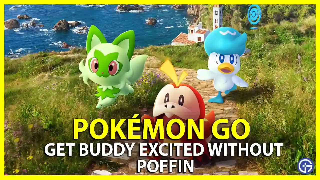 Pokemon Go: How To Get Buddy Excited Without Poffin - Gamer Tweak