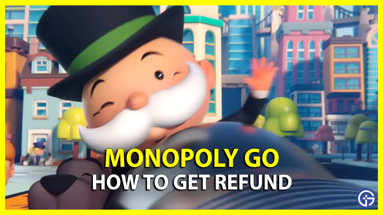 How To Get Refund On Monopoly Go In-App Purchases - Gamer Tweak