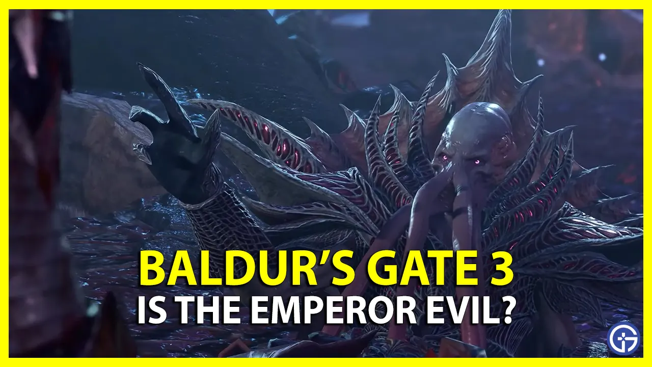 Baldur's Gate 3 Emperor - Is He Evil In BG3?