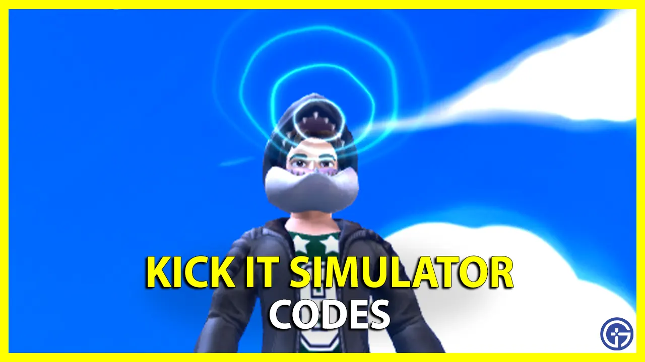 Kick It Simulator Codes 2024 - Gamer Tweak