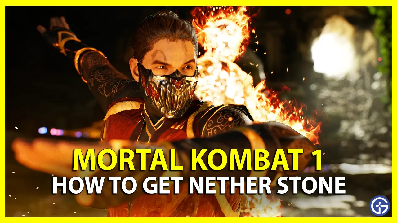 MK1: Where To Find Nether Stone & How To Use