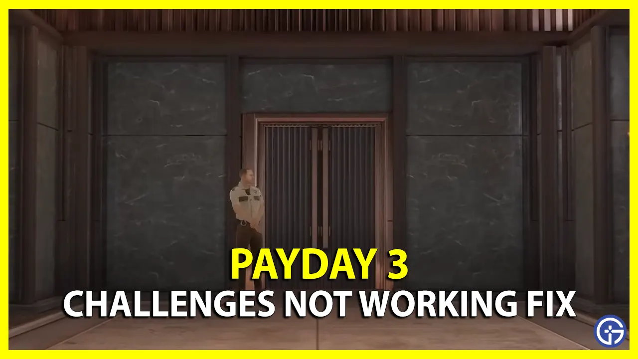 Payday 3 Challenges Not Working (2023) - How To Fix
