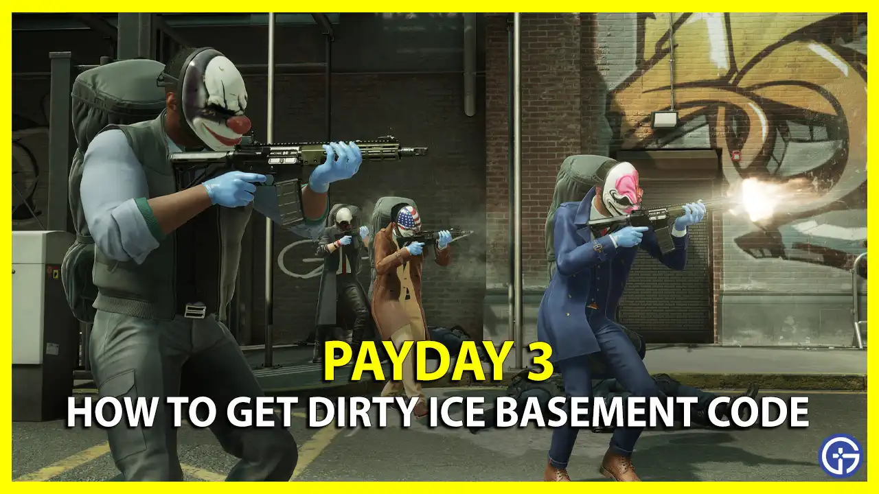 Payday 3 Dirty Ice: Where To Find The Basement Code