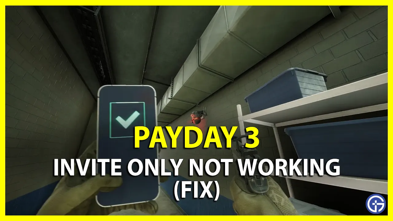 'Invite Only' Lobby Type Not Working In Payday 3: How To Fix