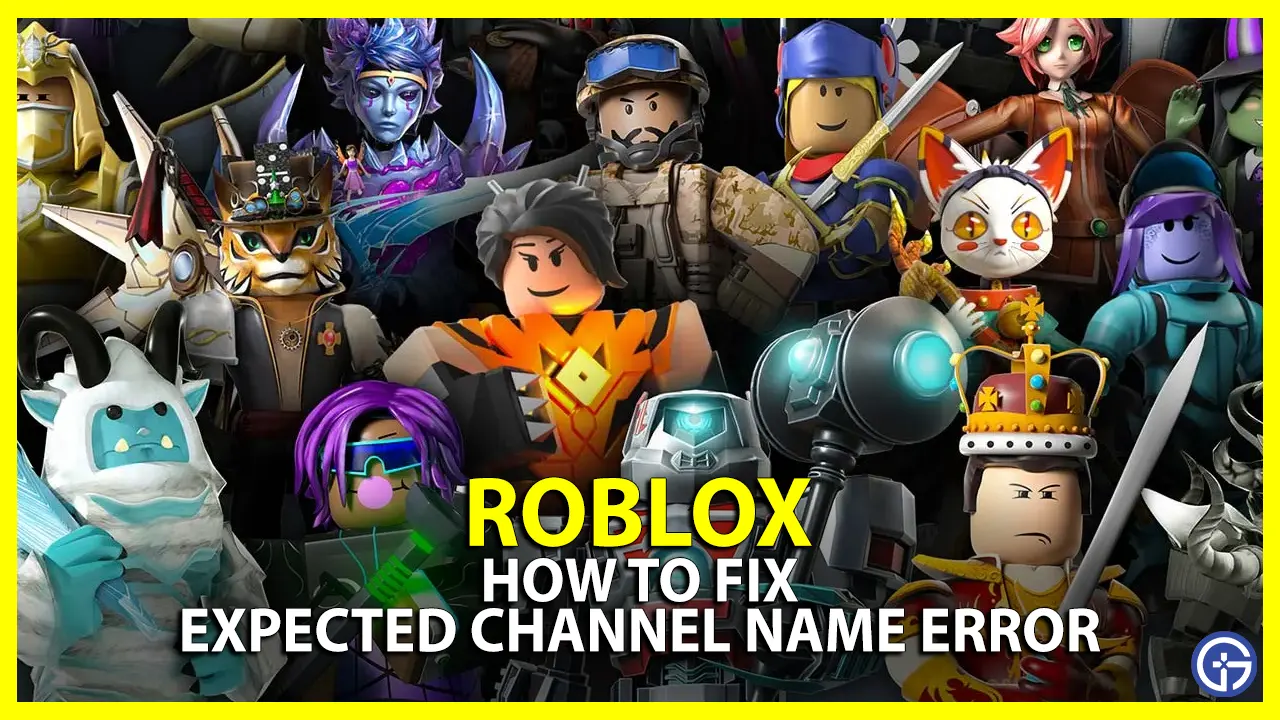 Roblox: How To Fix Expected Channel Name Error