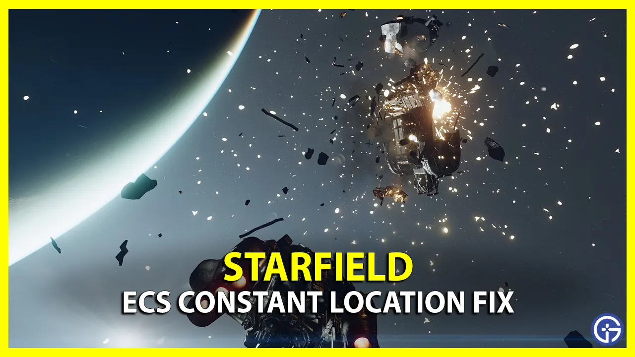 How To Fix ECS Constant Location Missing In Starfield