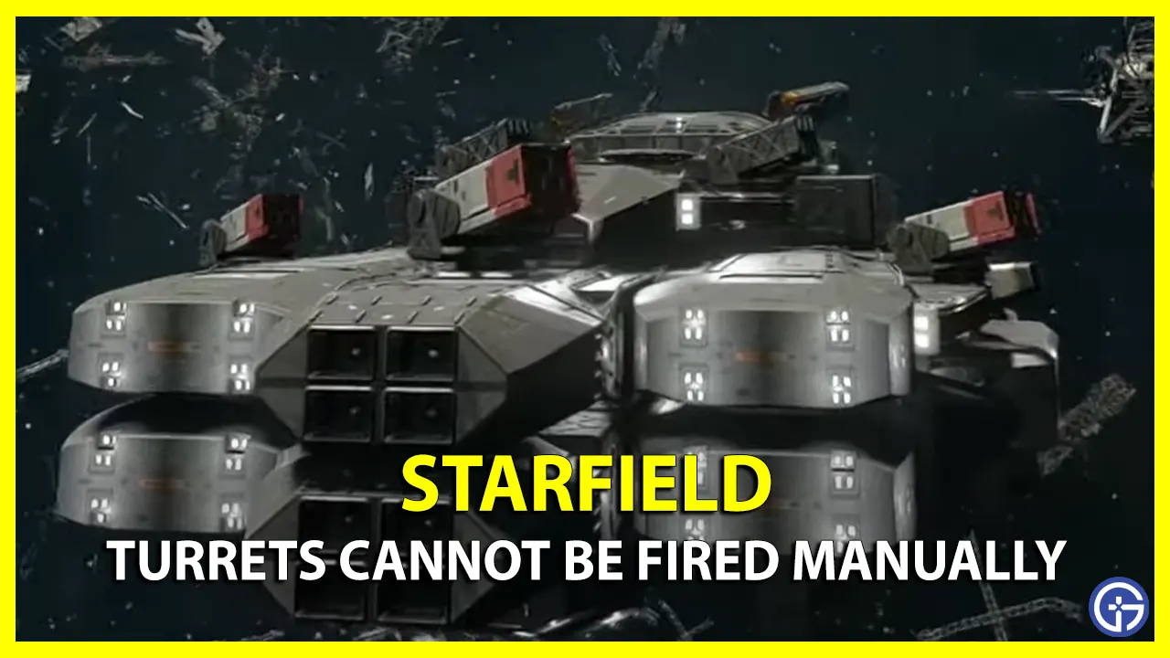 Starfield Turrets Cannot Be Fired Manually - How To Fix (2023)
