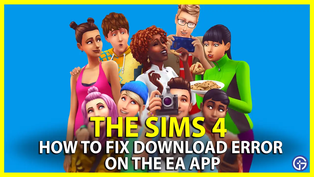 Sims 4: How To Fix Download Error On EA App - Gamer Tweak