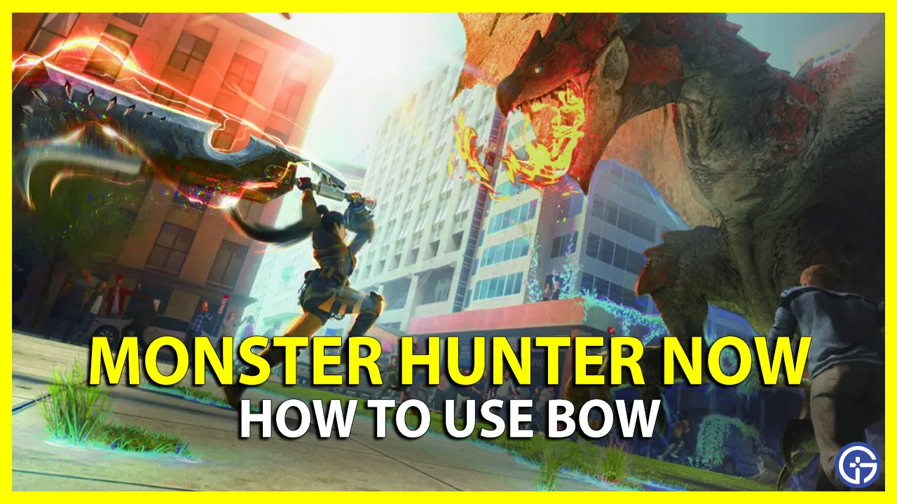 How To Use Bow In Monster Hunter Now - Gamer Tweak