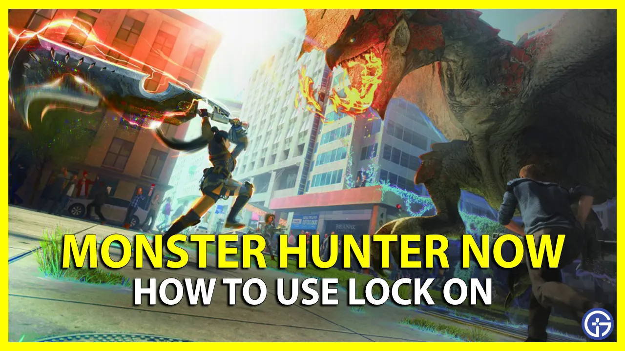 How To Use Lock On In Monster Hunter Now - Gamer Tweak