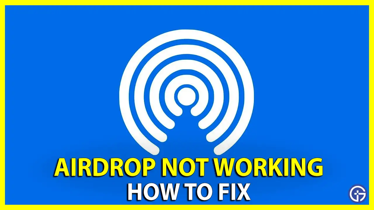 How To Fix AirDrop Not Working (5 Ways) - Gamer Tweak