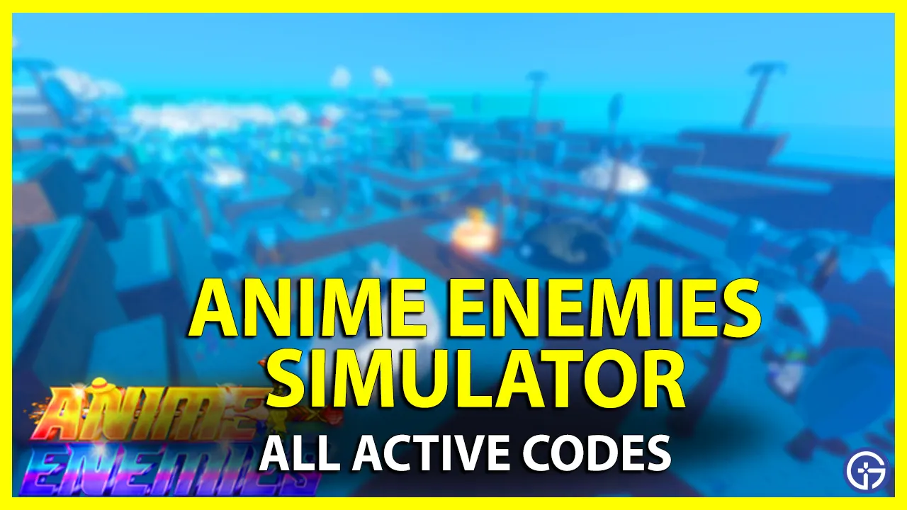 Anime Enemies Simulator Codes (2024) - Gamer Tweak