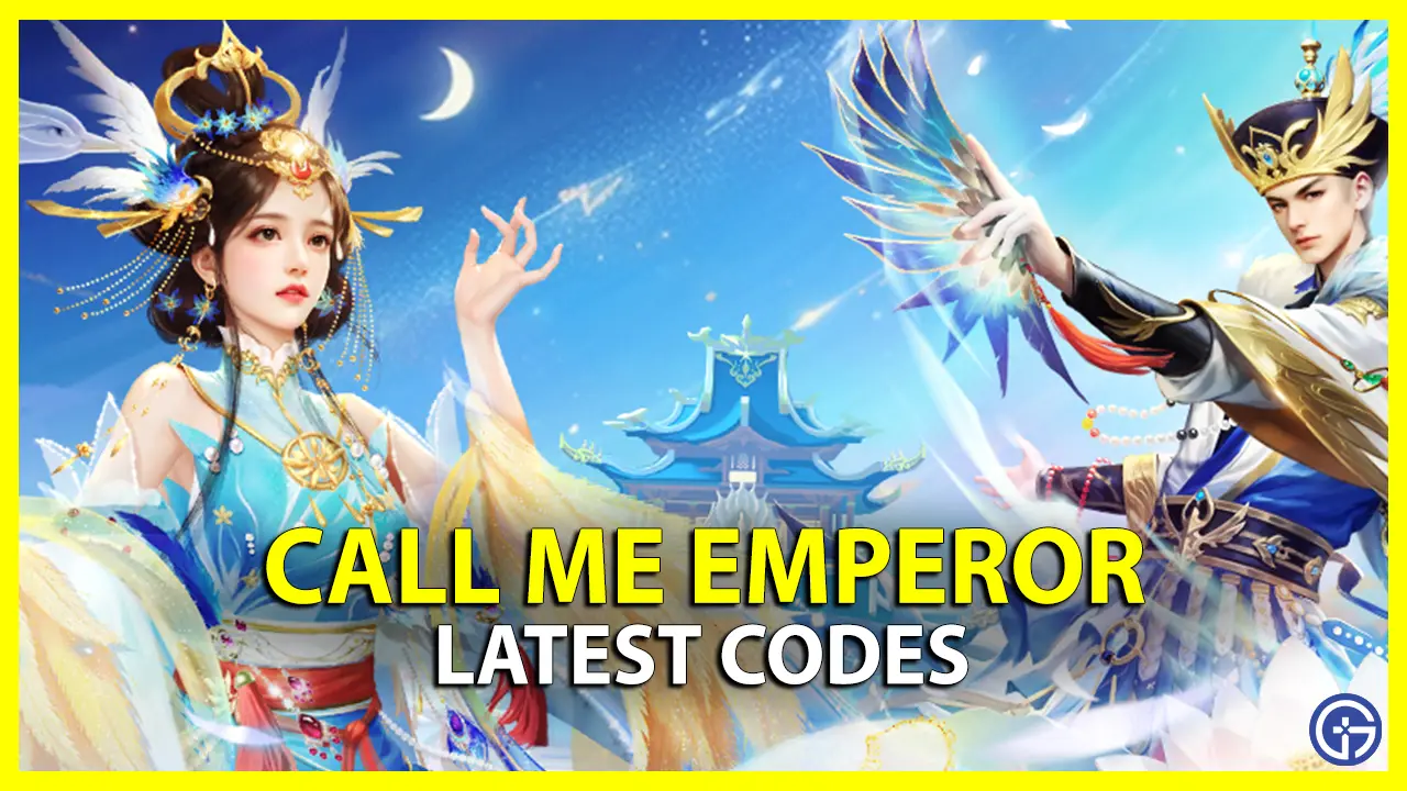 Call Me Emperor Codes (September 2023) - Gamer Tweak