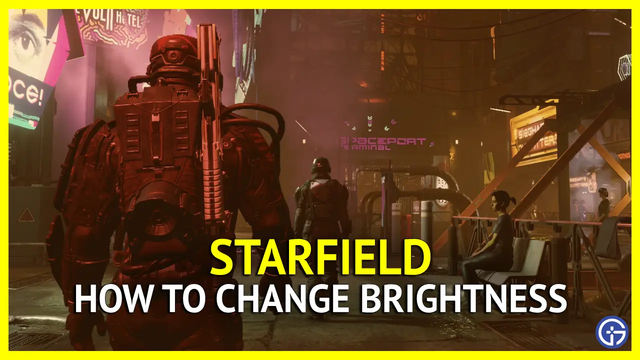 Can You Increase Screen Brightness In Starfield? - Gamer Tweak