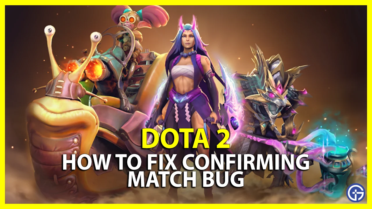 How To Fix Dota 2 Confirming Match Bug - Gamer Tweak