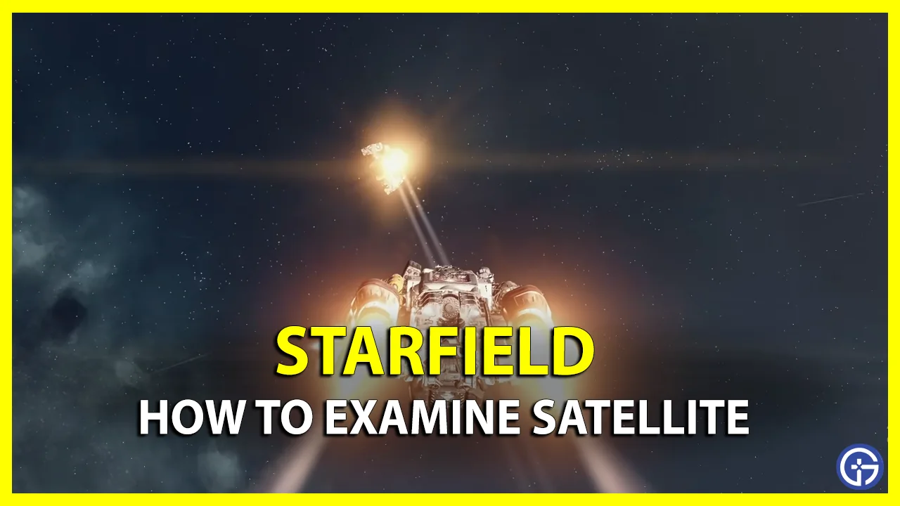 How To Examine Satellite In Starfield (Avoid Detection)