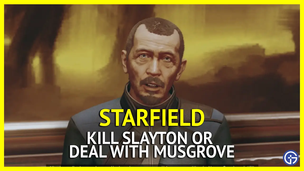 Starfield: Should You Choose Kill Slayton or Deal With Musgrove?