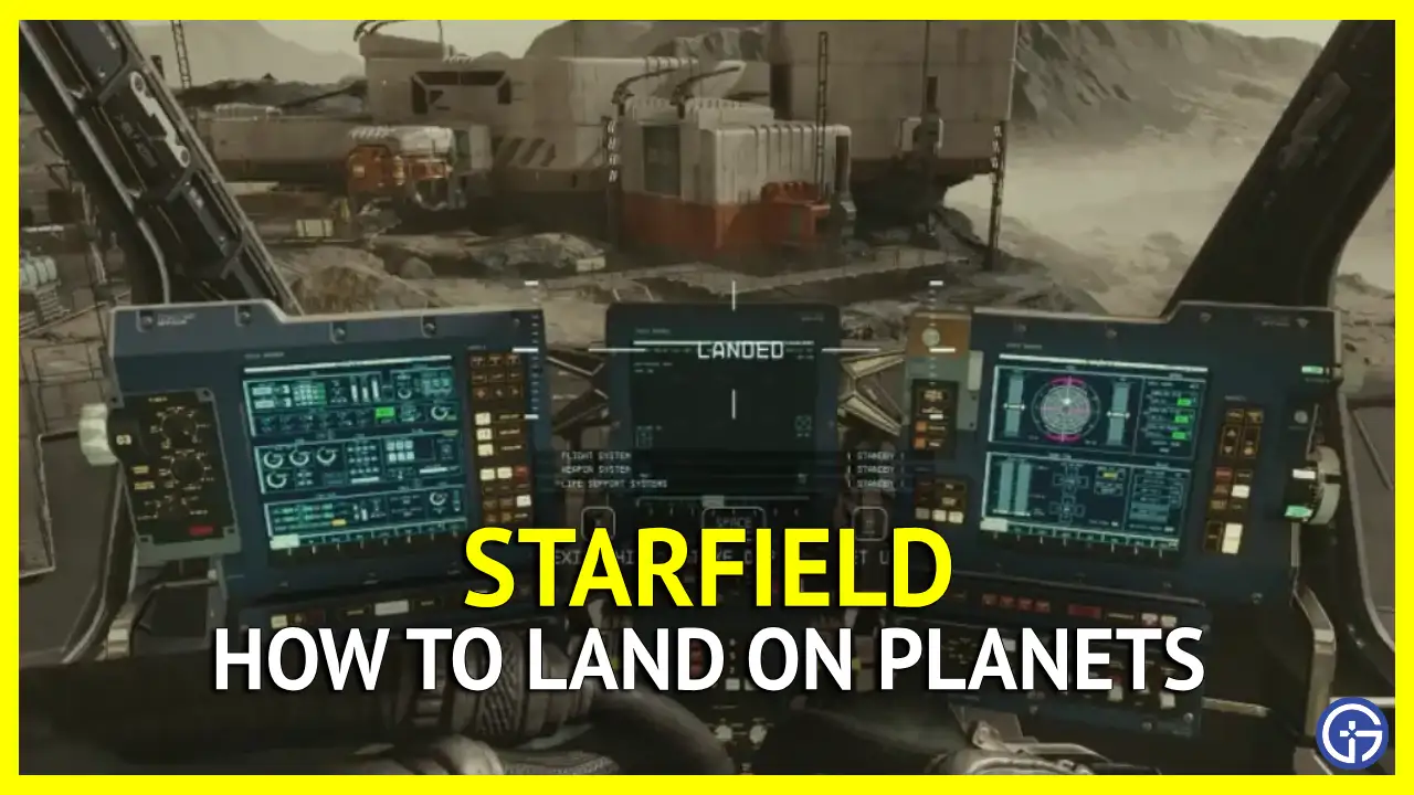 Landing On A Planet In Starfield, Explained - Gamer Tweak