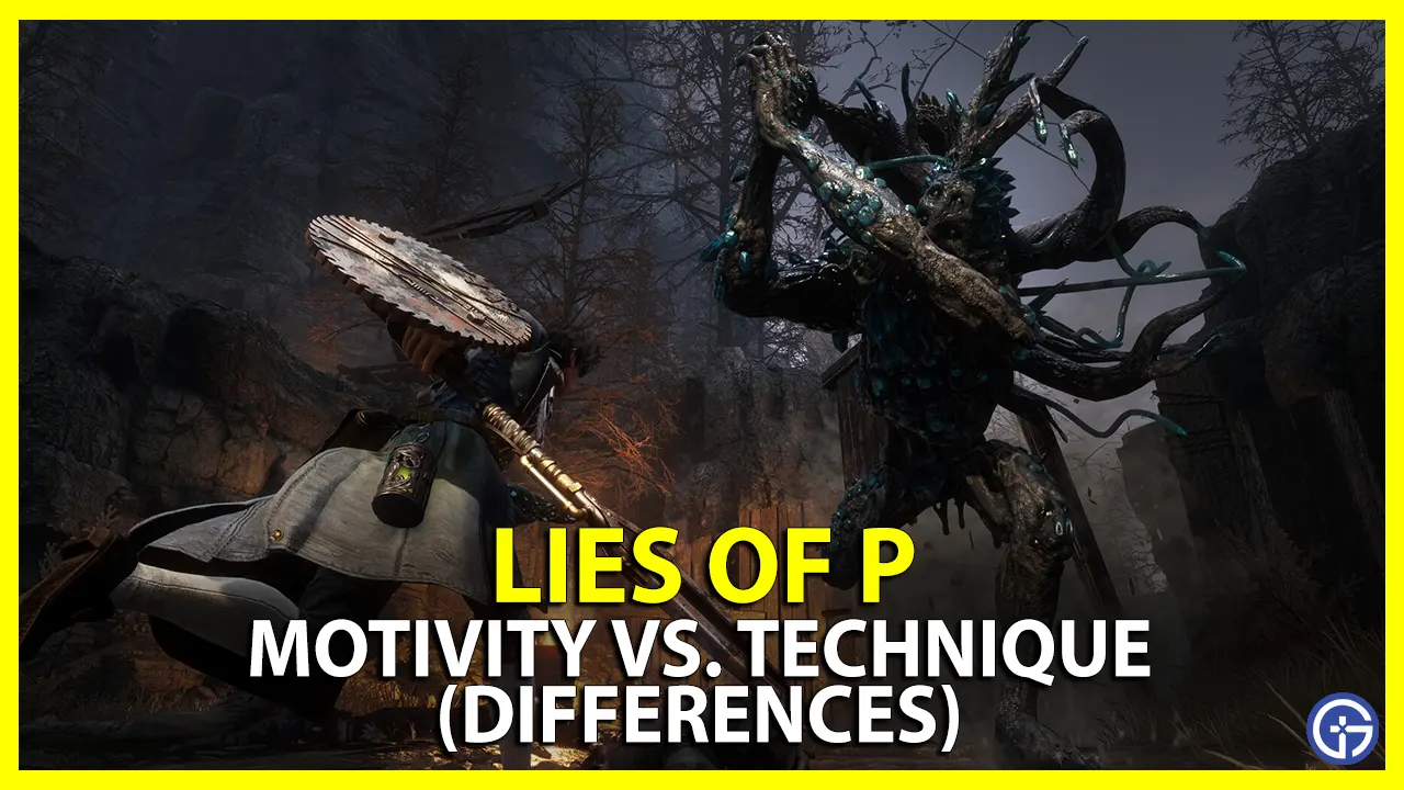 Lies Of P Motivity Vs Technique: What Should You Pick (Explained)