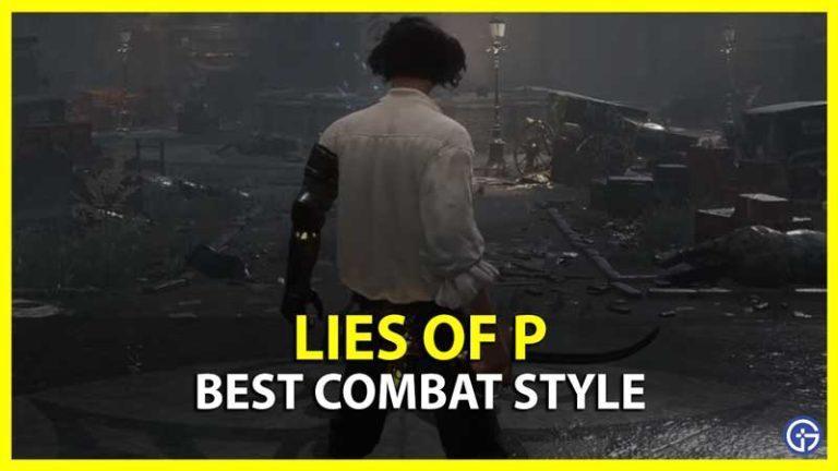 Lies of P Best Combat Style: Best Path for Beginners